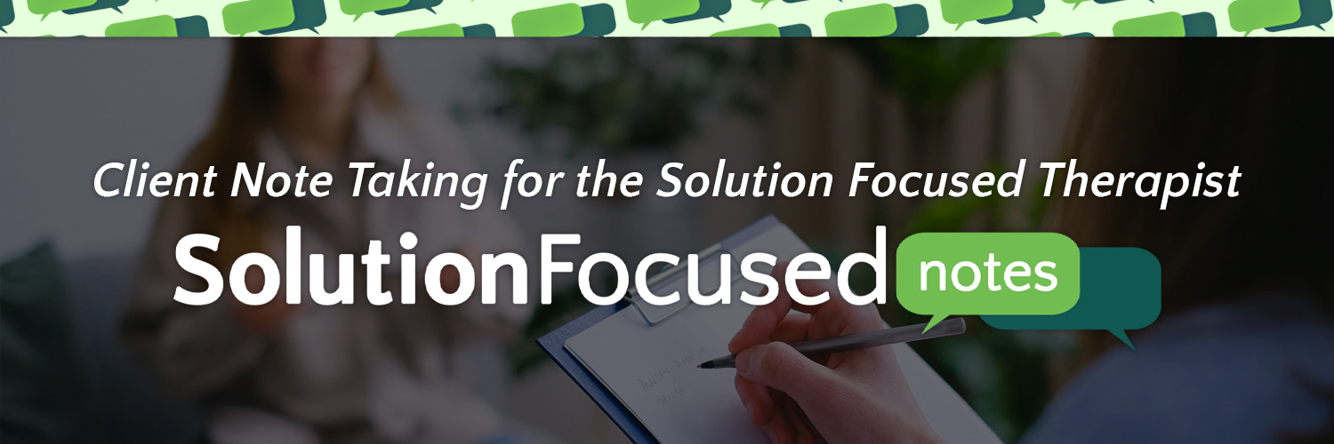Solution Focused Notes